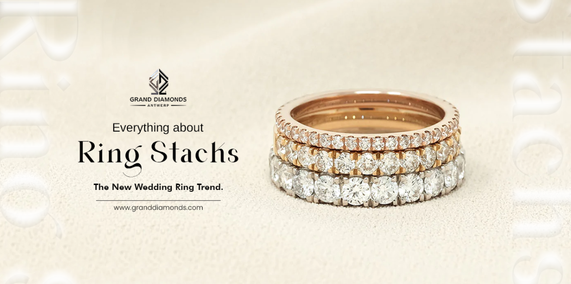 Everything About Ring Stacks: The New Wedding Ring Trend