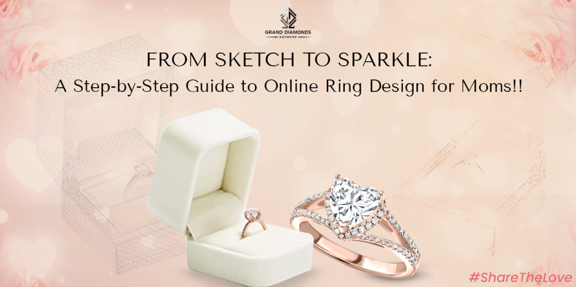 A Step-by-Step Guide to Online Ring Design for Moms!