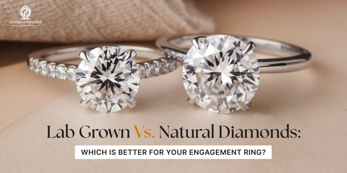 Lab-Grown vs. Natural Diamonds: A Guide for Your Engagement Ring