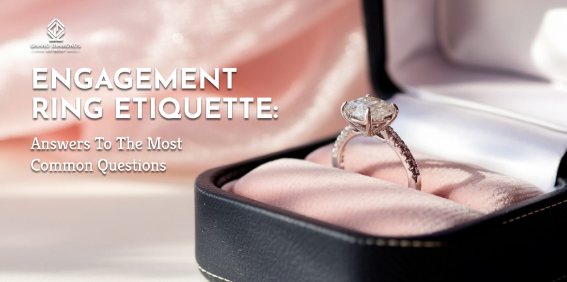 Engagement Ring: Answers to the Most Common Questions